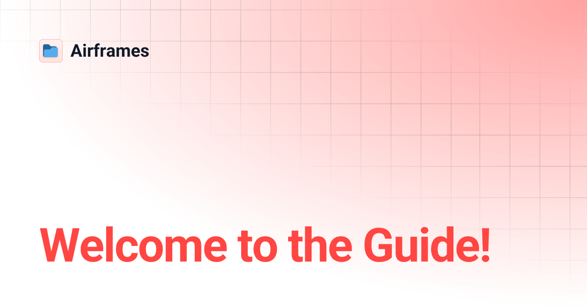 Welcome to the Guide! | Airframes