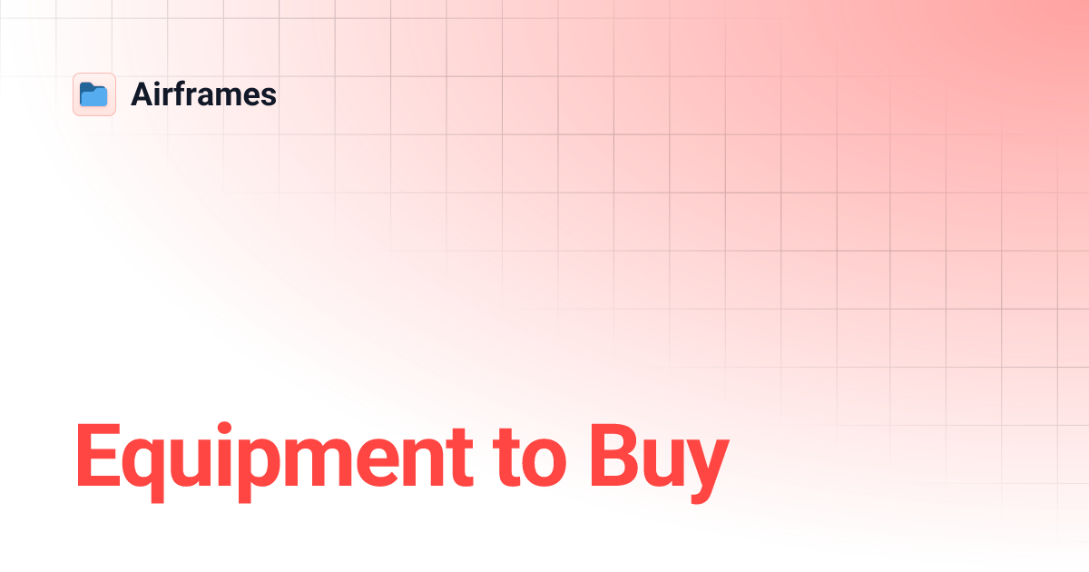 Equipment to Buy | Airframes